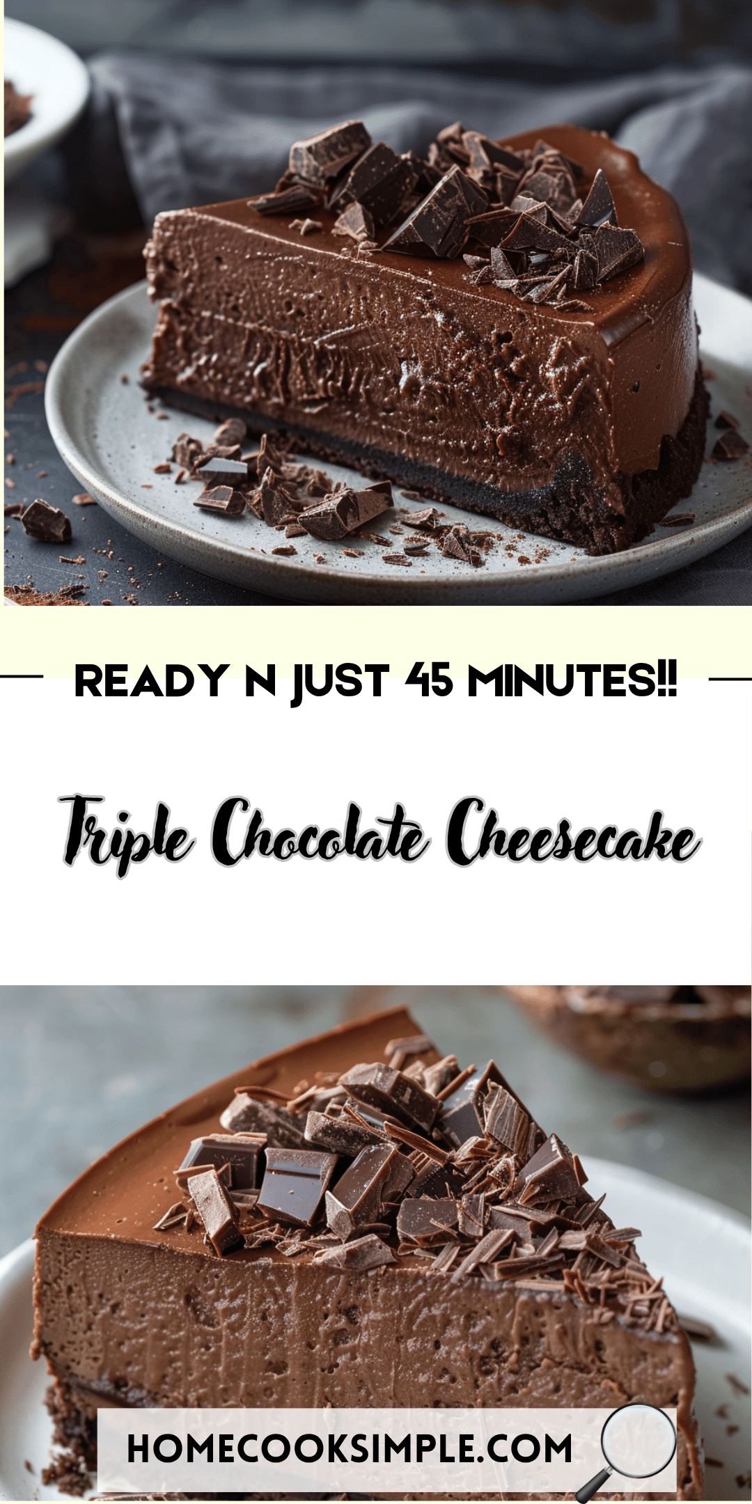 Triple Chocolate Cheesecake - Home Cook Simple